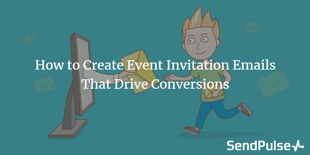 How to Create Event Invitation Emails That Drive Conversions - Email ...