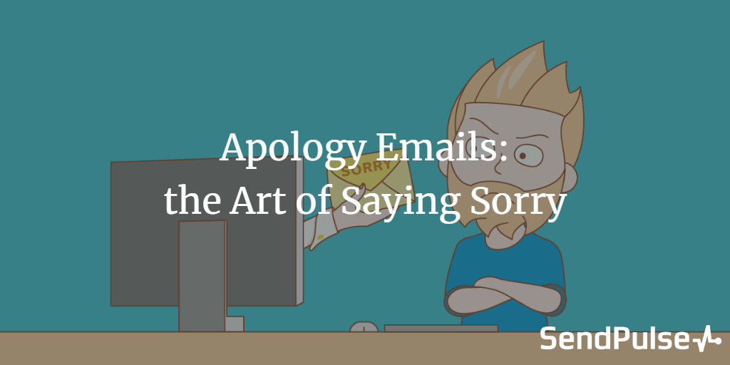 Apology Emails: the Art of Saying Sorry - Email and Internet Marketing Blog