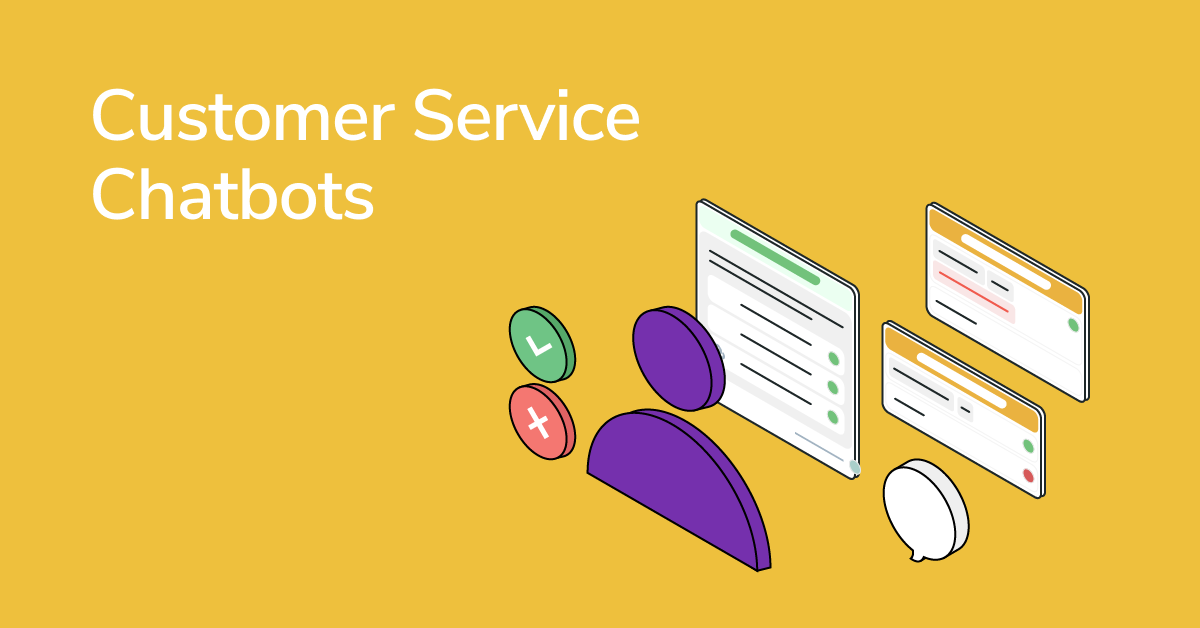 Customer Service Chatbots: Provide More Quality Support While Investing ...