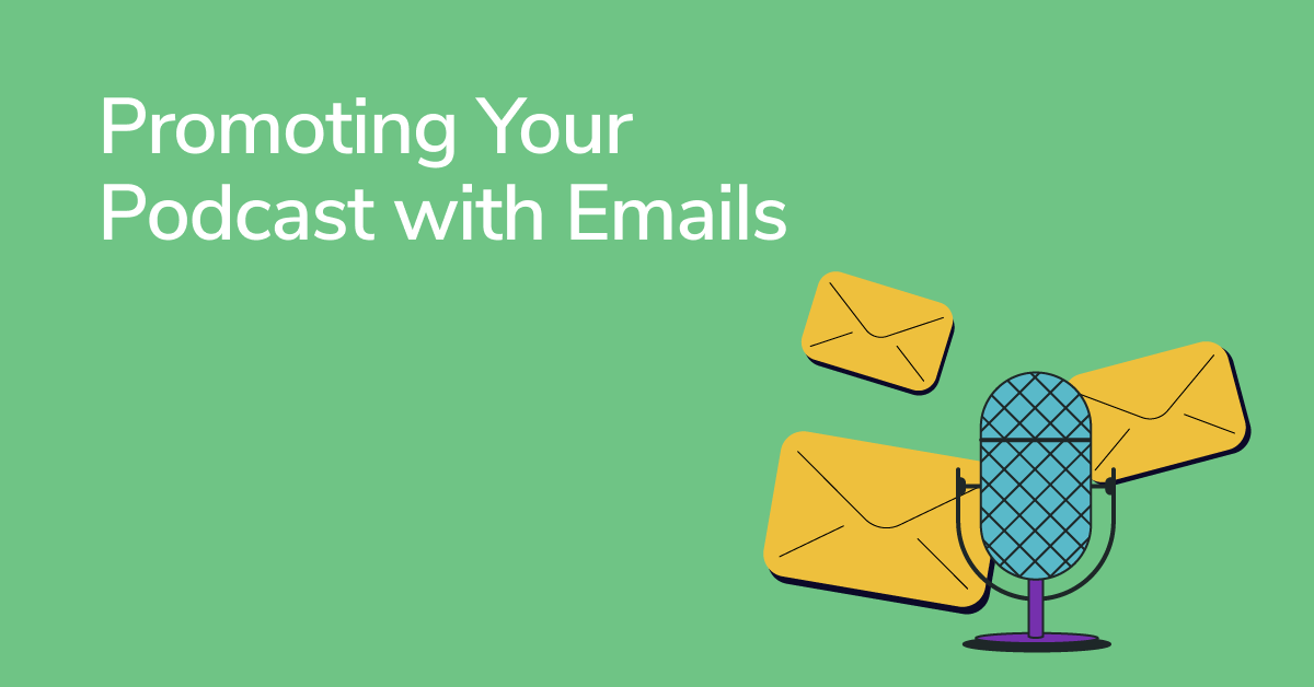 How to Grow Your Podcast Audience with Email Marketing - Email and ...