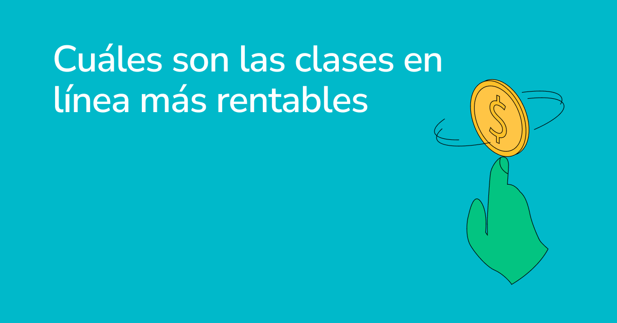Cuáles son las Clases en Línea más Rentables - Blog de Email Marketing ...