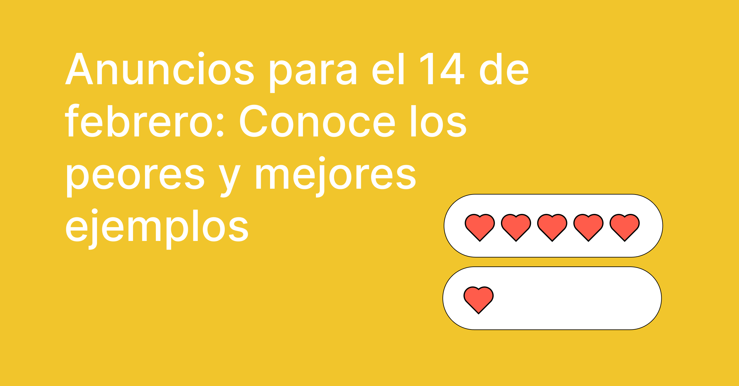 Anuncios para el 14 de febrero: Conoce los peores y mejores ejemplos ...