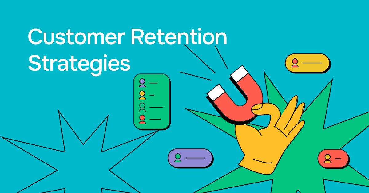 Customer Retention Strategies: Seven Ways to Keep Your Clients for Life ...